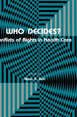 【预售】Who Decides?: Conflicts of Rights in Health Care