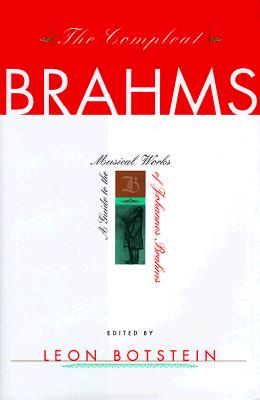 【预售】The Compleat Brahms: A Guide to the Musical Works of
