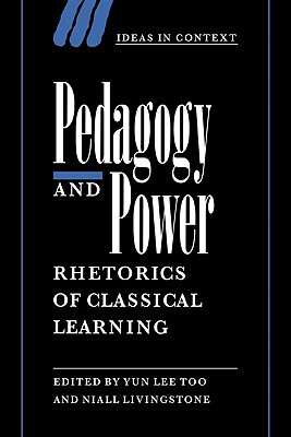 【预售】Pedagogy and Power: Rhetorics of Classical Learning