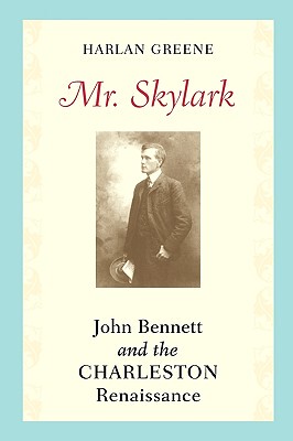 【预售】Mr. Skylark: John Bennett and the Charleston