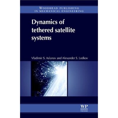 【预售】Dynamics of Tethered Satellite Systems