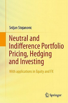 【预售】Neutral and Indifference Portfolio Pricing, Hedging