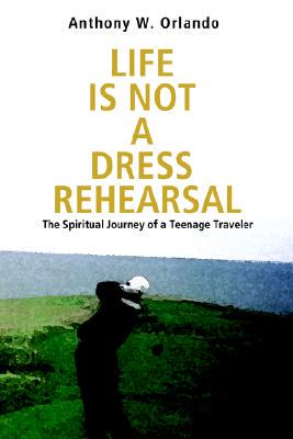 【预售】Life Is Not a Dress Rehearsal: The Spiritual Journey