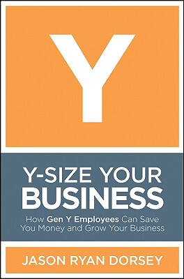 【预售】Y-Size Your Business: How Gen Y Employees Can Save