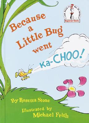 【预售】Because a Little Bug Went Ka-Choo!