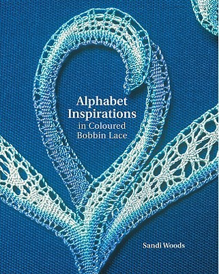 【预订】Alphabet Inspirations in Colored Bobbin Lace