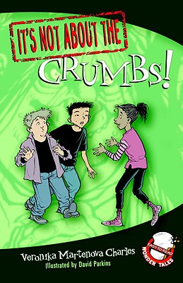 【预售】It's Not about the Crumbs!: Easy-To-Read Wonder
