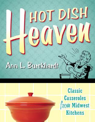 【预售】Hot Dish Heaven: Classic Casseroles from Midwest
