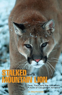 【预售】Stalked by a Mountain Lion: Fear, Fact, and the