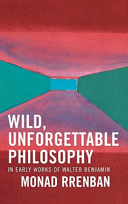 【预售】Wild, Unforgettable Philosophy: In Early Works of