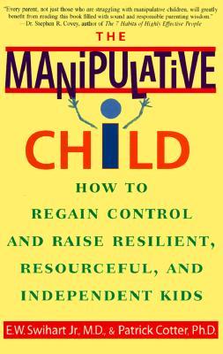 【预售】The Manipulative Child: How to Regain Control and
