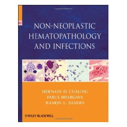 【预售】Non-Neoplastic Hematopathology And Infections