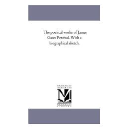 【预售】The Poetical Works of James Gates Percival. with a