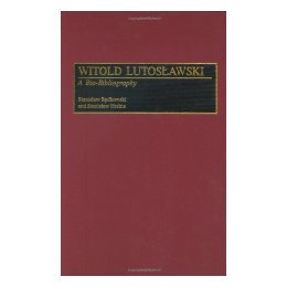 【预售】Witold Lutoslawski: A Bio-Bibliography