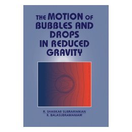 【预售】The Motion of Bubbles and Drops in Reduced Gravity