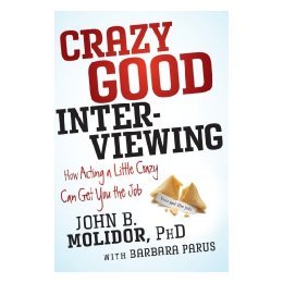 【预售】Crazy Good Interviewing: How Acting A Little Crazy