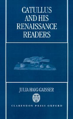 【预售】Catullus and His Renaissance Readers