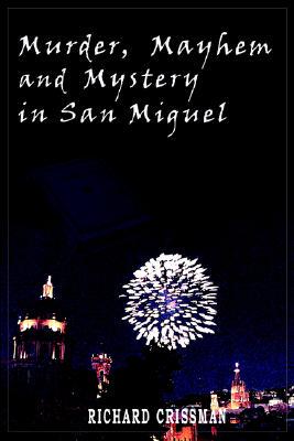 【预售】Murder, Mayhem & Mystery in San Miguel