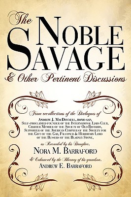 【预售】The Noble Savage: & Other Pertinent Discussions