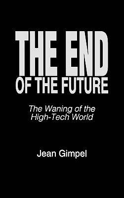 【预售】The End of the Future: The Waning of the High-Tech
