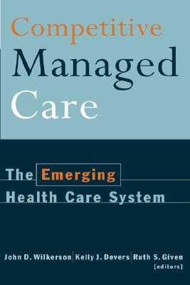 【预售】Competitive Managed Care: The Emerging Health Care