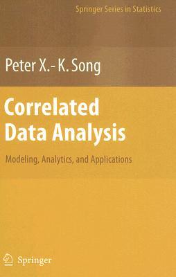 【预售】Correlated Data Analysis: Modeling, Analytics, and