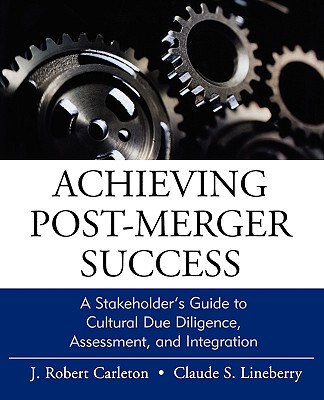 【预售】Achieving Post-Merger Success: A Stakeholder'S Guide
