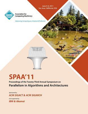 【预售】Spaa 11 Proceedings of the 23rd Annual Symposium on