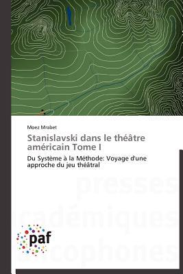 【预售】Stanislavski Dans Le Th Tre Am Ricain Tome I