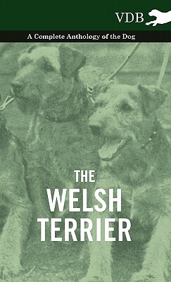 【预售】The Welsh Terrier - A Complete Anthology of the Dog