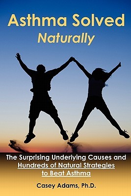 【预售】Asthma Solved Naturally: The Surprising Underlying