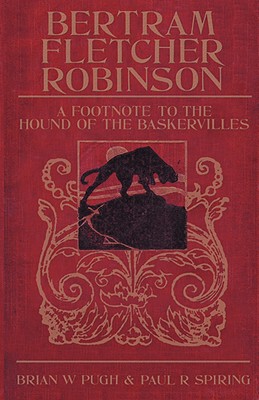 【预售】Bertram Fletcher Robinson: A Footnote to the Hound