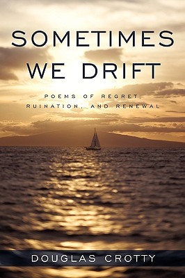 【预售】Sometimes We Drift: Poems of Regret, Ruination, and