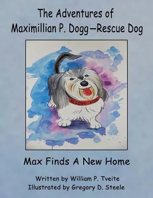 【预售】The Adventures of Maximillian P. Dogg-Rescue Dog: