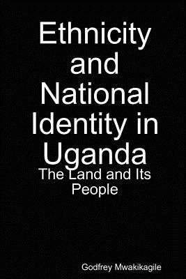 【预售】Ethnicity and National Identity in Uganda: The Land
