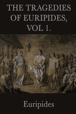 【预售】The Tragedies of Euripides, Vol 1.