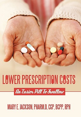【预售】Lower Prescription Costs: An Easier Pill to Swallow