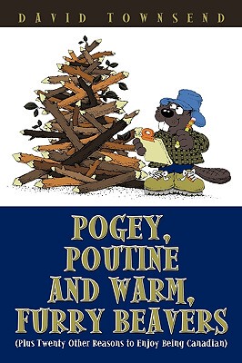 【预售】Pogey, Poutine and Warm, Furry Beavers: Plus Twenty