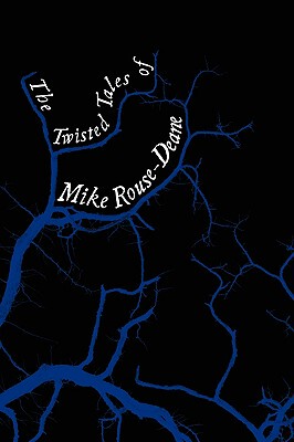 【预售】The Twisted Tales of Mike Rouse-Deane