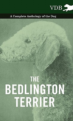 【预售】The Bedlington Terrier - A Complete Anthology of the