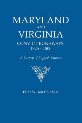 【预售】Maryland and Virginia Convict Runaways, 1725-1800. a