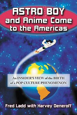 【预售】Astro Boy and Anime Come to the Americas: An