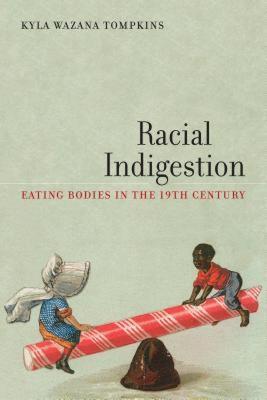 【预售】Racial Indigestion: Eating Bodies in the 19th