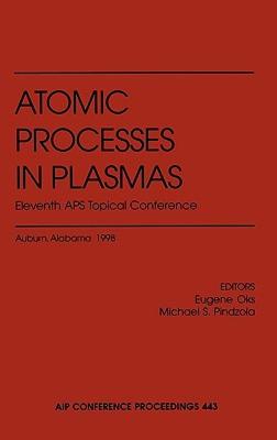 【预售】Atomic Processes in Plasmas: Eleventh APS Topical