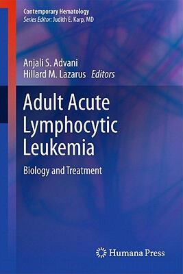 【预售】Adult Acute Lymphocytic Leukemia: Biology and