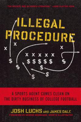 【预售】Illegal Procedure: A Sports Agent Comes Clean on the