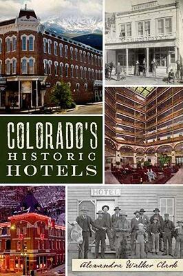 【预售】Colorado's Historic Hotels