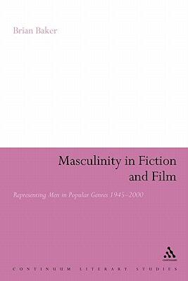 【预售】Masculinity in Fiction and Film: Representing Men in