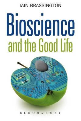 【预售】Bioscience and the Good Life