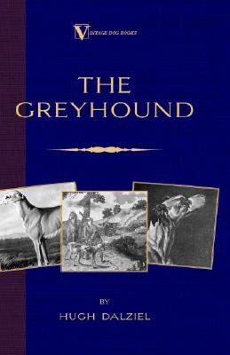 【预售】The Greyhound: Its History, Points, Breeding